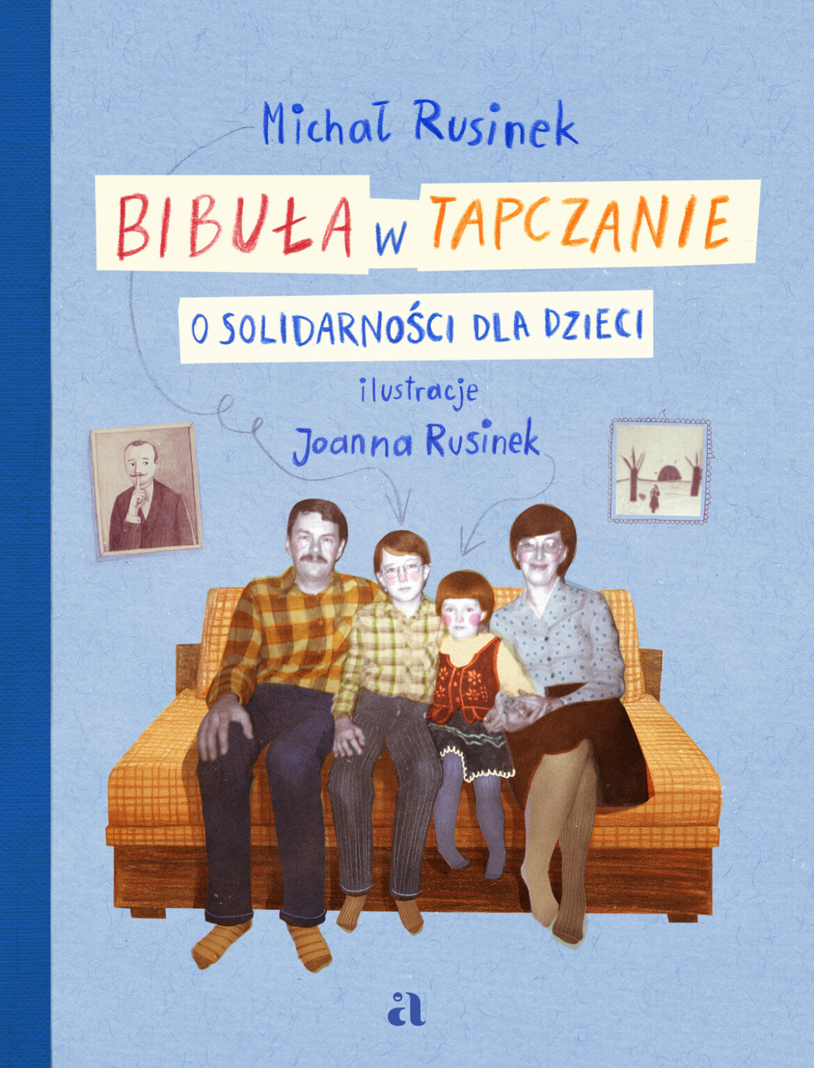 Bibuła w tapczanie. O Solidarności dla dzieci - Agora dla Dzieci